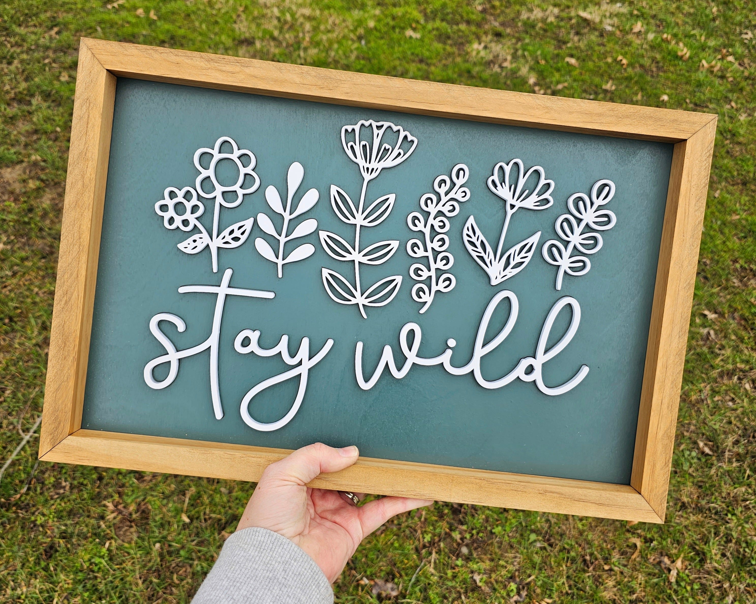 Stay Wild Sign – Teal Moon Creations